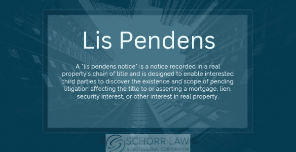 How to Remove, or Expunge a Lis Pendens? - Schorr Law