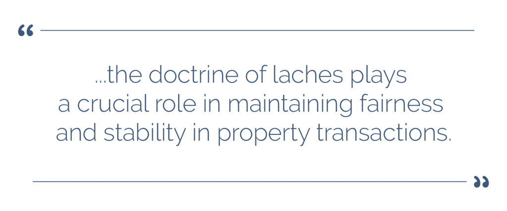 Doctrine Of Laches California Real Estate - Claim & Applications